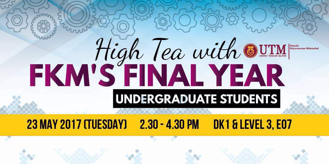 High Tea With Fkm’s Final Year Undergraduate Students | Faculty of ...