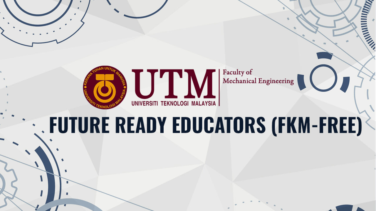 Faculty of Mechanical Engineering,UTM
